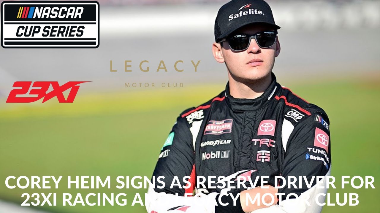 Corey Heim Signs As Reserve Driver For 23XI Racing and Legacy Motor ...