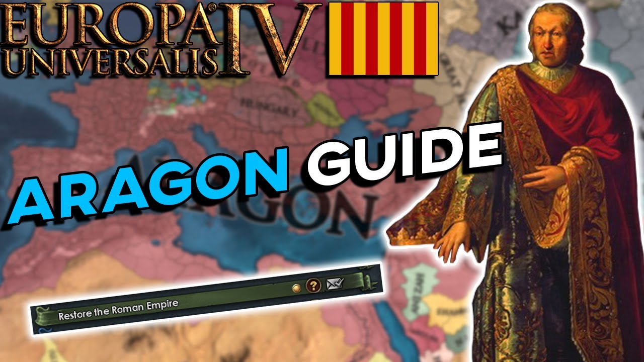 EU4 1.31 Aragon Guide - The Best Nation For Forming The Roman Empire ...