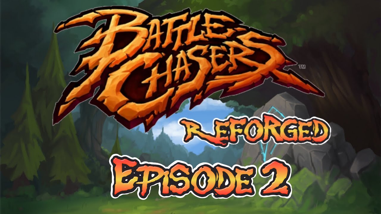Battle Chasers: Reforged - Episode 2 - YouTube