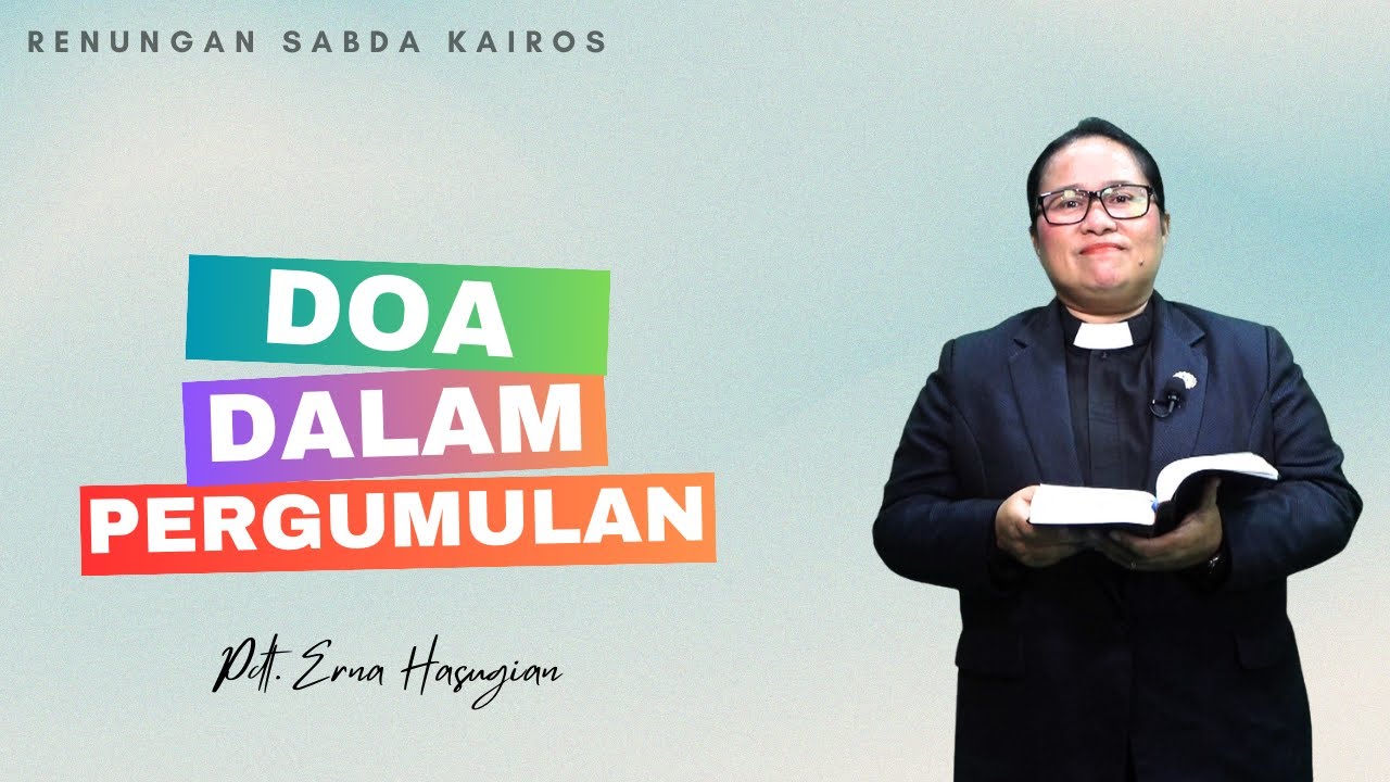 "𝐃𝐨𝐚 𝐃𝐚𝐥𝐚𝐦 𝐏𝐞𝐫𝐠𝐮𝐦𝐮𝐥𝐚𝐧" - 𝐏𝐝𝐭. 𝐄𝐫𝐧𝐚 𝐇𝐚𝐬𝐮𝐠𝐢𝐚𝐧 - YouTube