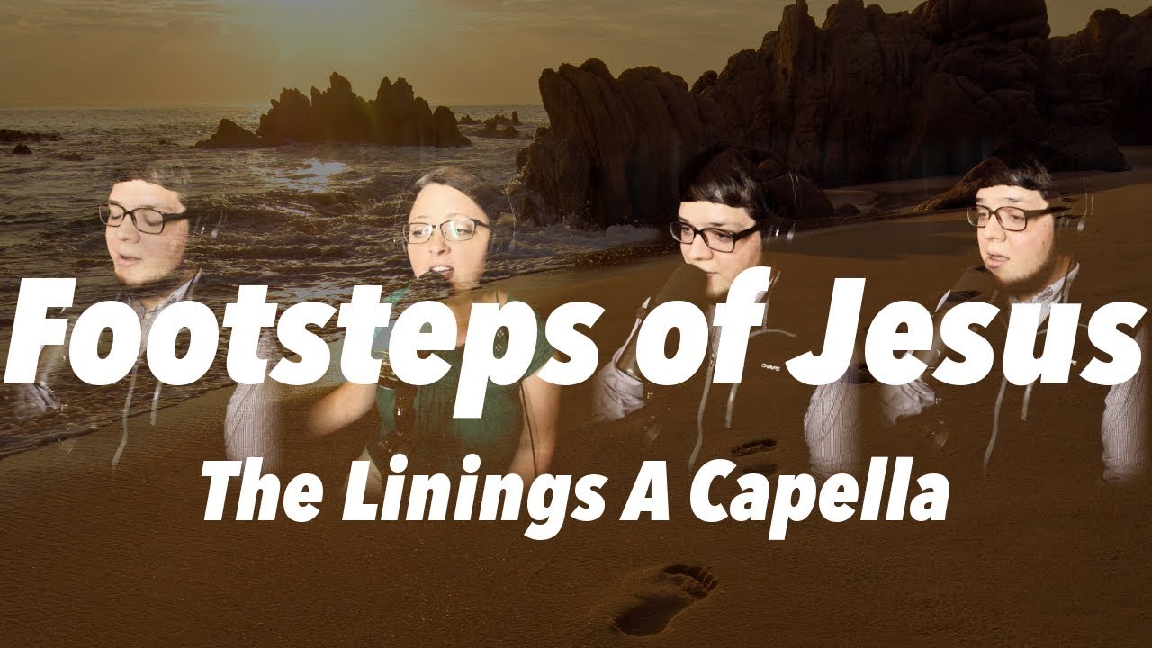 FOOTSTEPS OF JESUS - A Capella Hymn - YouTube