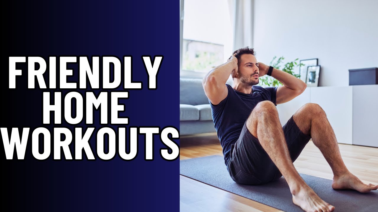 Beginner-Friendly Home Workouts: Simple Routines to Get Fit Without ...