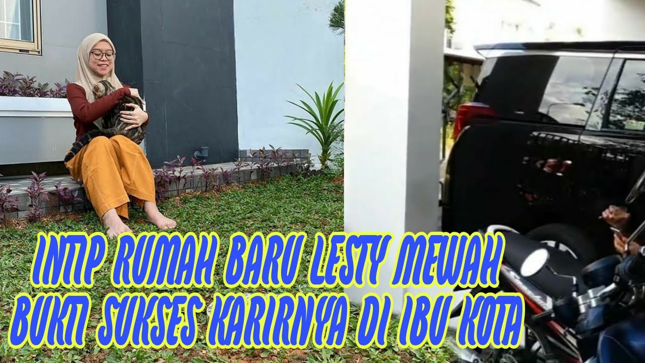 WOW! BEGINI PENAMPAKAN RUMAH BARU & MEWAH LESTY- MASUK DERETAN ARTIS ...