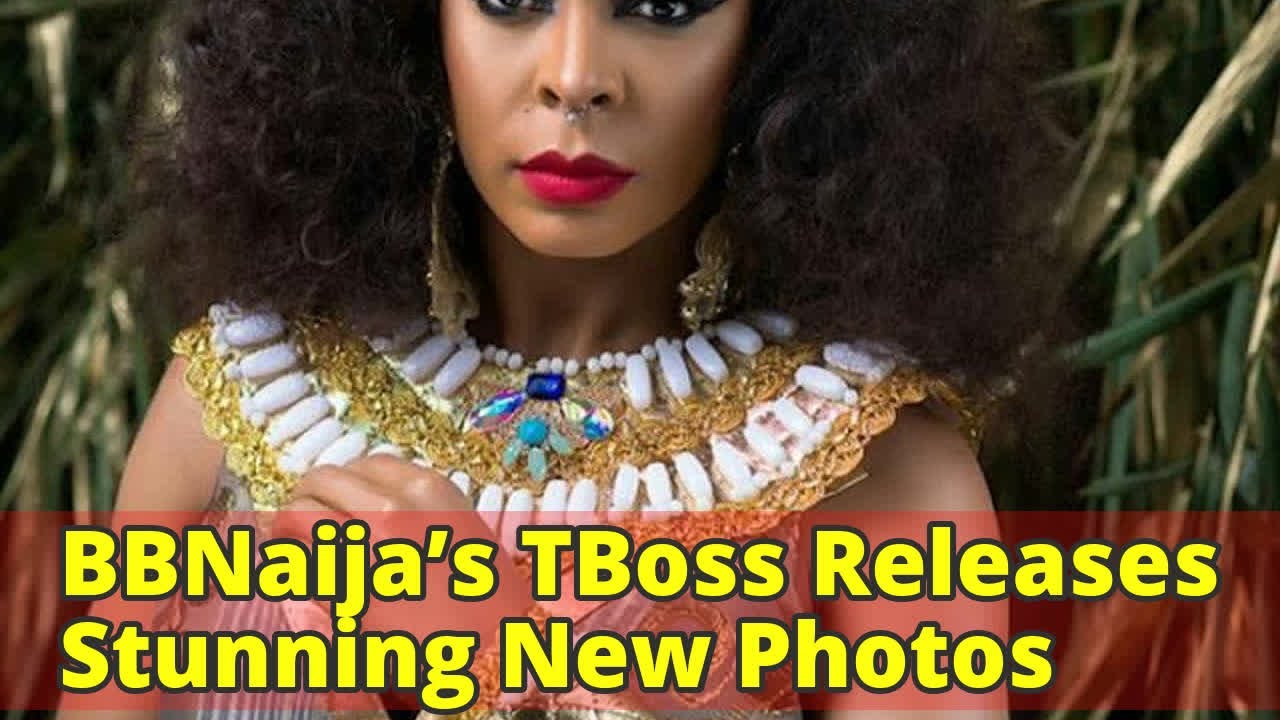 BBNaija’s TBoss Releases Stunning New Photos - YouTube