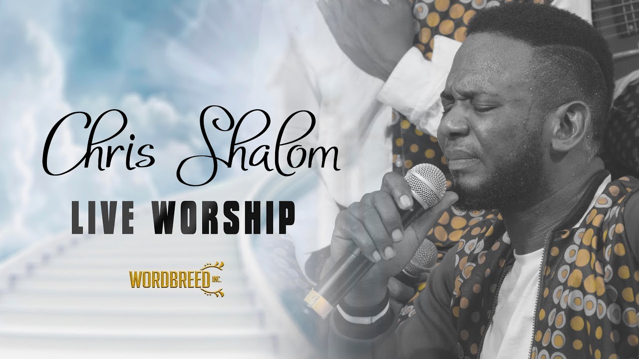 Chris shalom Live Worship - YouTube