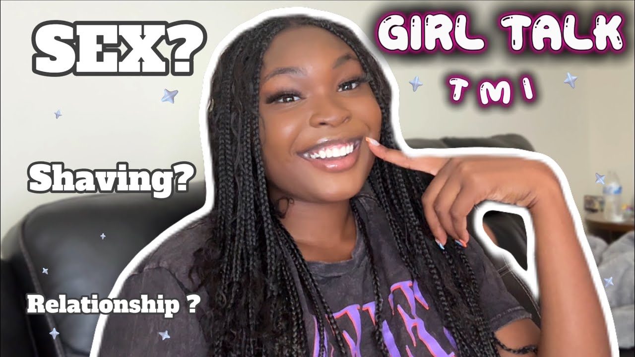 Answering TMI GIRL TALK questions you’re too scared to ask anyone ...