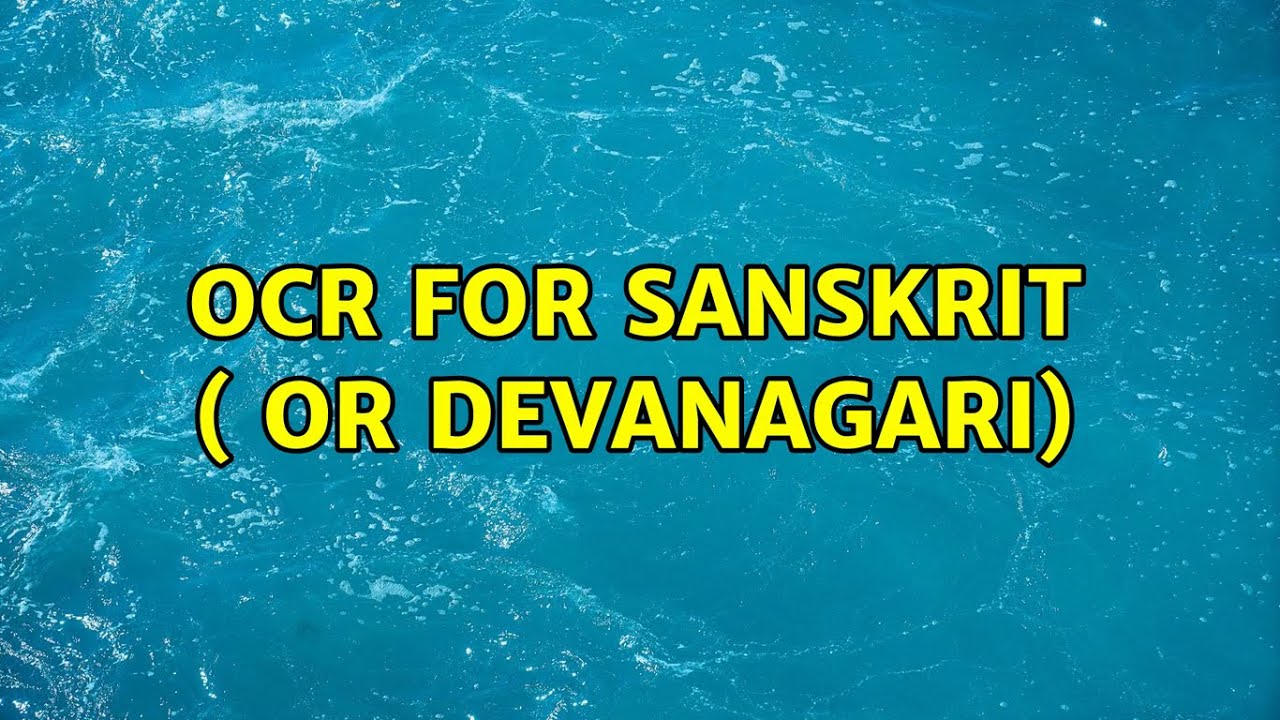OCR for Sanskrit ( OR devanagari) - YouTube