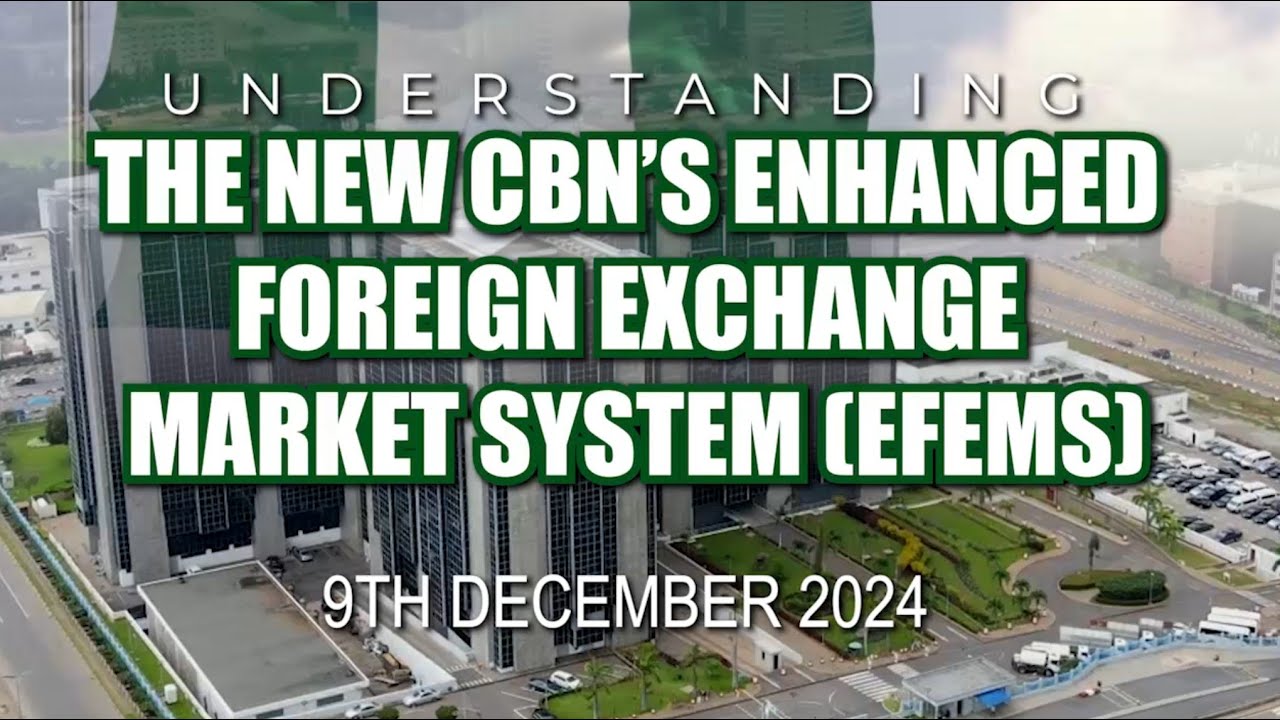 Understanding the New CBN’s Enhanced Foreign Exchange Market System ...
