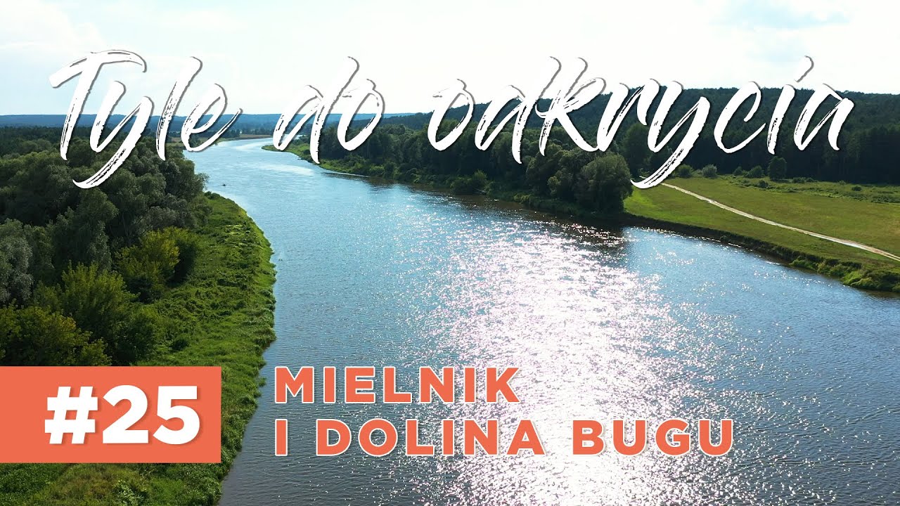 TYLE DO ODKRYCIA... #25 Mielnik i dolina Bugu - YouTube