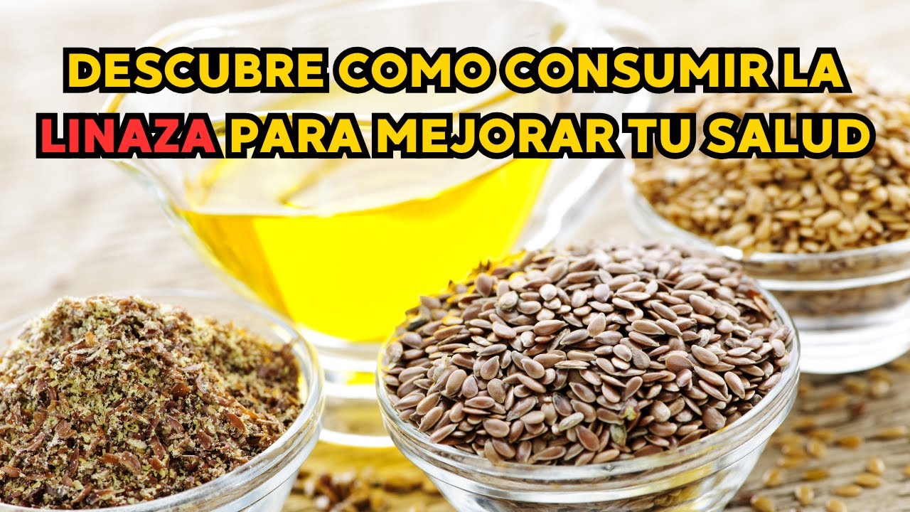 Beneficios de la LINAZA y Como Consumirla - YouTube