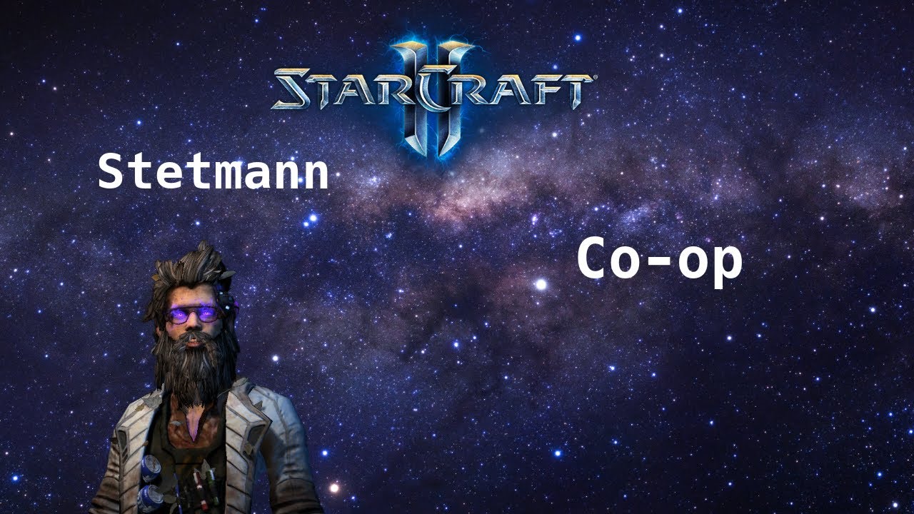 Starcraft 2 Co-op Stetmann - YouTube
