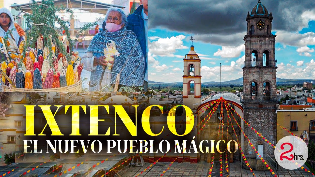 #2Horas | Ixtenco el nuevo Pueblo Mágico que enaltece sus raíces - YouTube