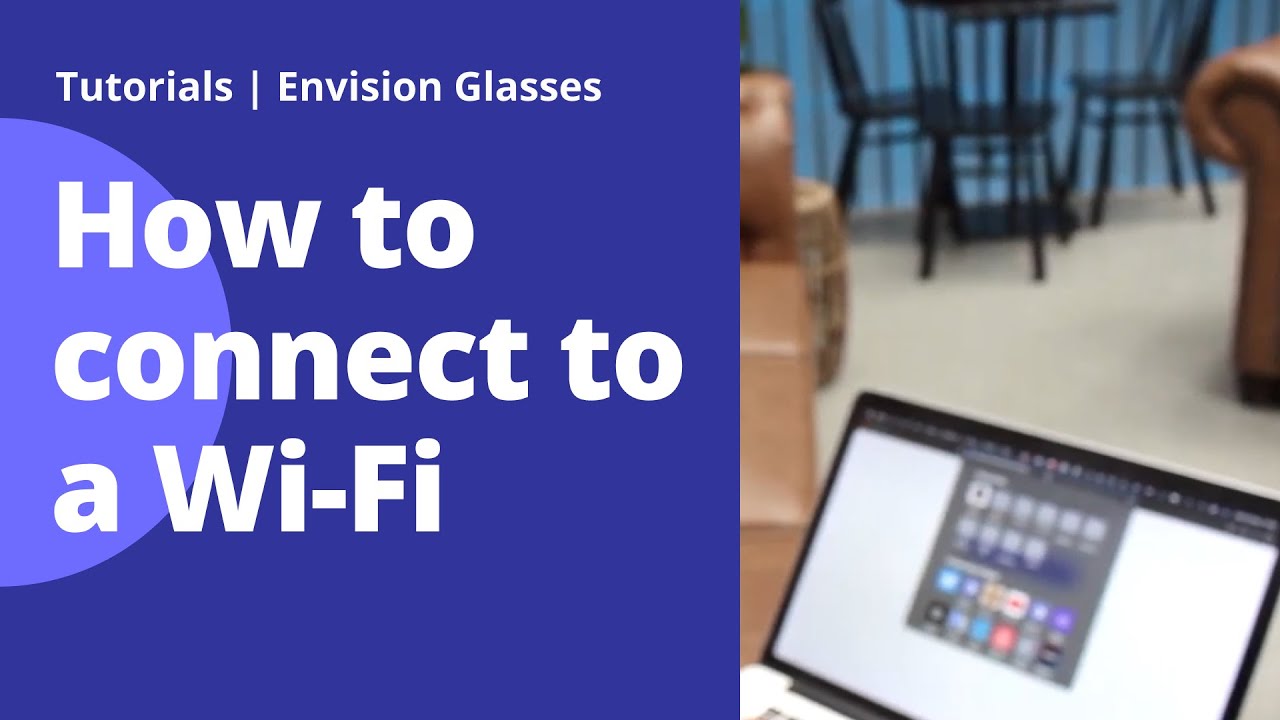 How to connect to a Wi-Fi network | Envision Glasses Tutorial - YouTube