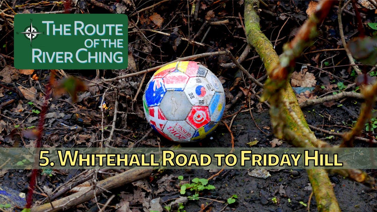 5. Whitehall Road to Friday Hill - The Route of the River Ching - YouTube