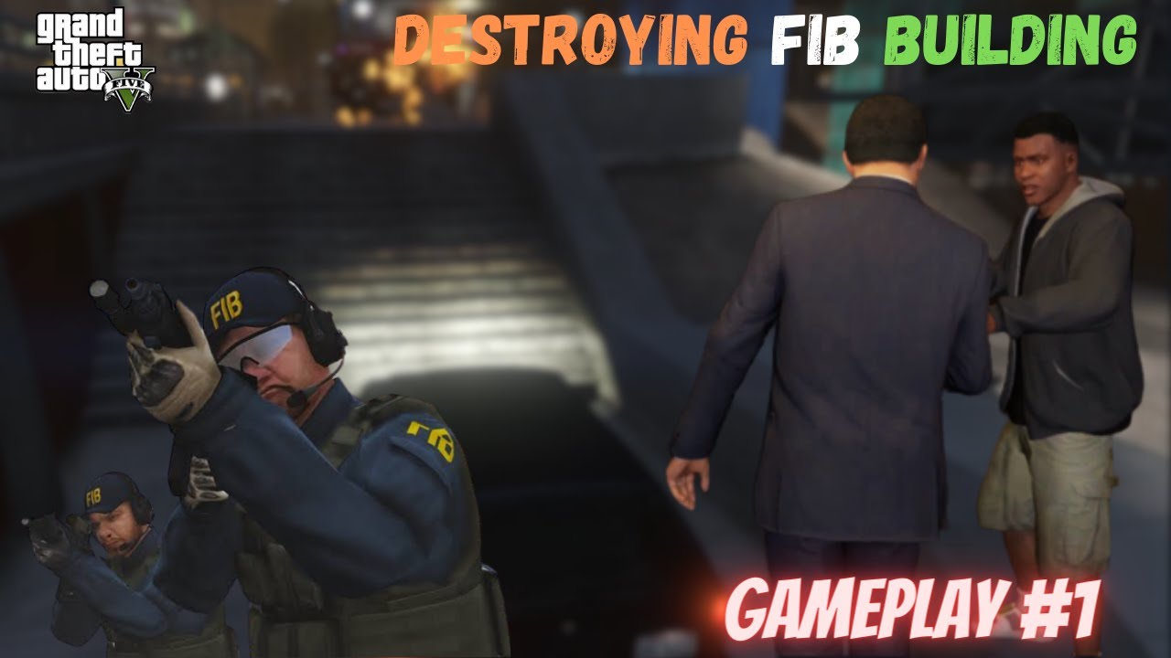 I DESTROY FIB BUILDING | GTA 5 GAMEPLAY # 1 - YouTube