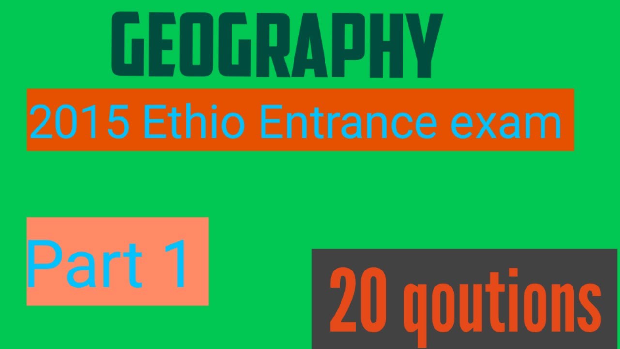 2015 Ethiopian Entrance exam 20 qoutions with answers - YouTube