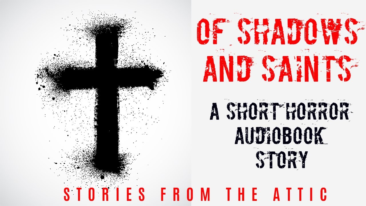 Of Shadows and Saints: Scary Story (Horror Stories) Scary Stories In English (Horror Audiobook ...
