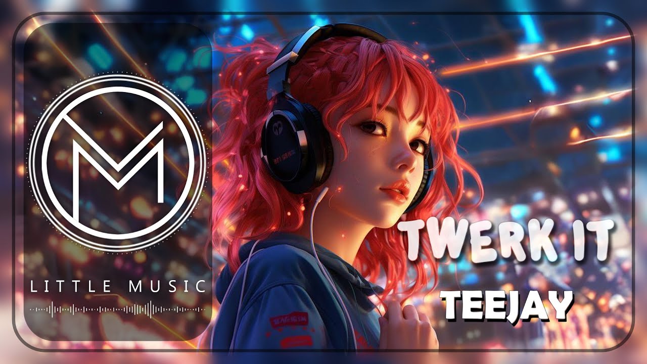 Teejay - Twerk It [Lyrics] - YouTube