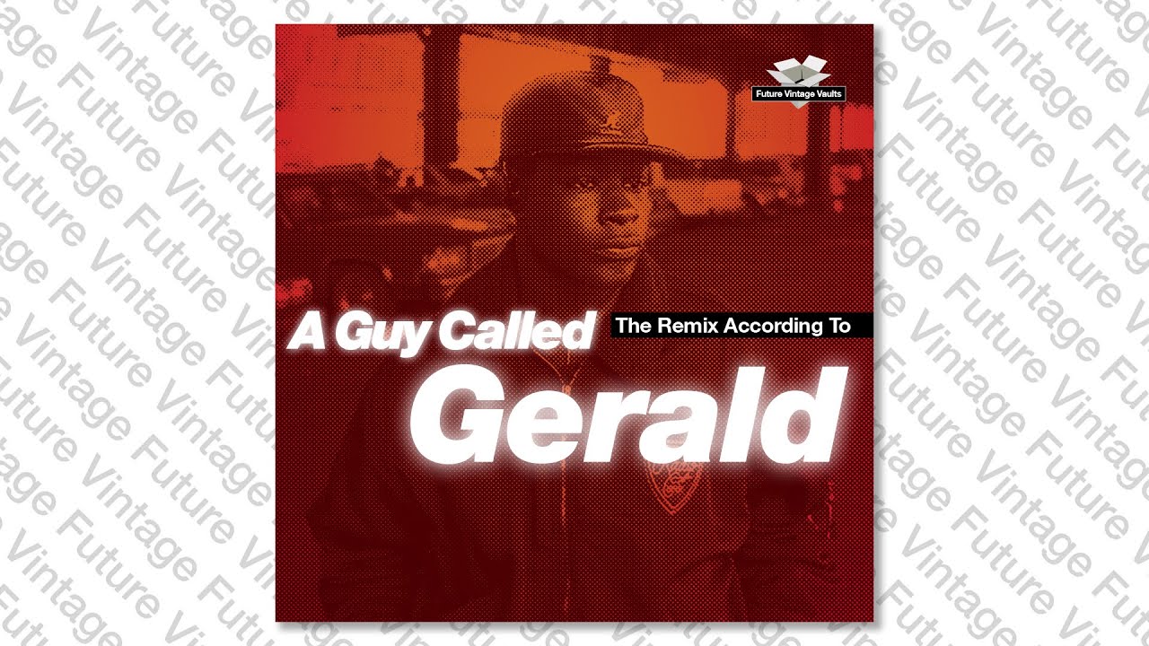 A Guy Called Gerald - Voodoo Ray (A Guy Called Gerald's Original Mix ...