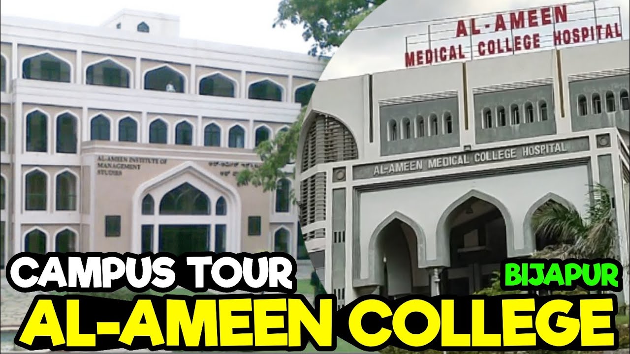 AL-AMEEN MEDICAL COLLEGE & HOSPITAL | CAMPUS TOUR - BIJAPUR KARNATAKA ...