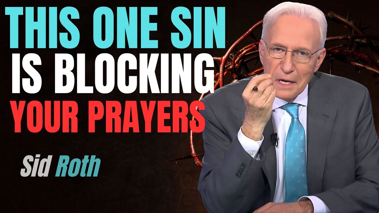 This One Sin Is Blocking Your Prayers - Sid Roth’s Guide To Living 2025 ...