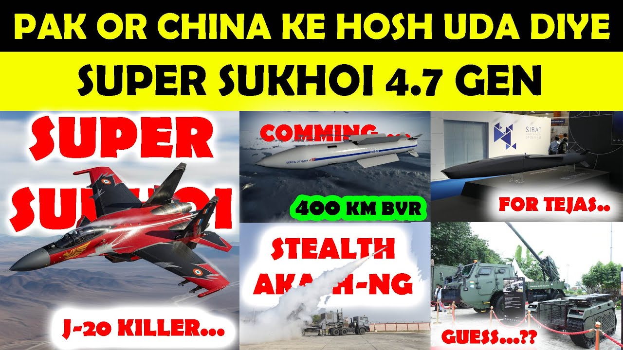 Indian Defence News:Super Sukhoi 4.7Gen Confirm,400KM BVR missile,Akash ...