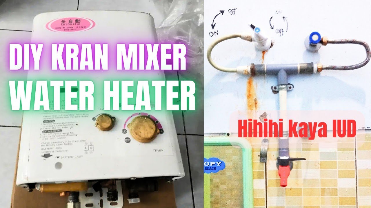 diy kran mixer water heater - YouTube