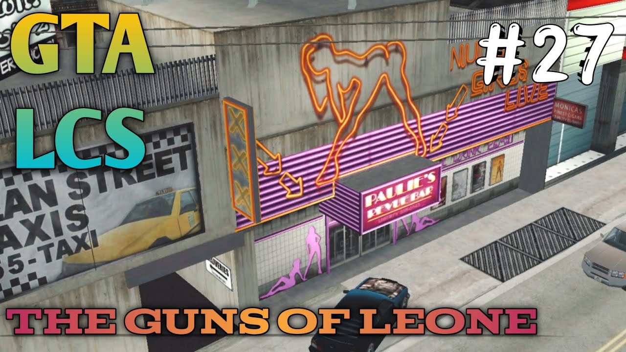 GTA LIBERTY CITY STORIES THE GUNS OF LEONE MISSION WALKTHROUGH #27 4K ...