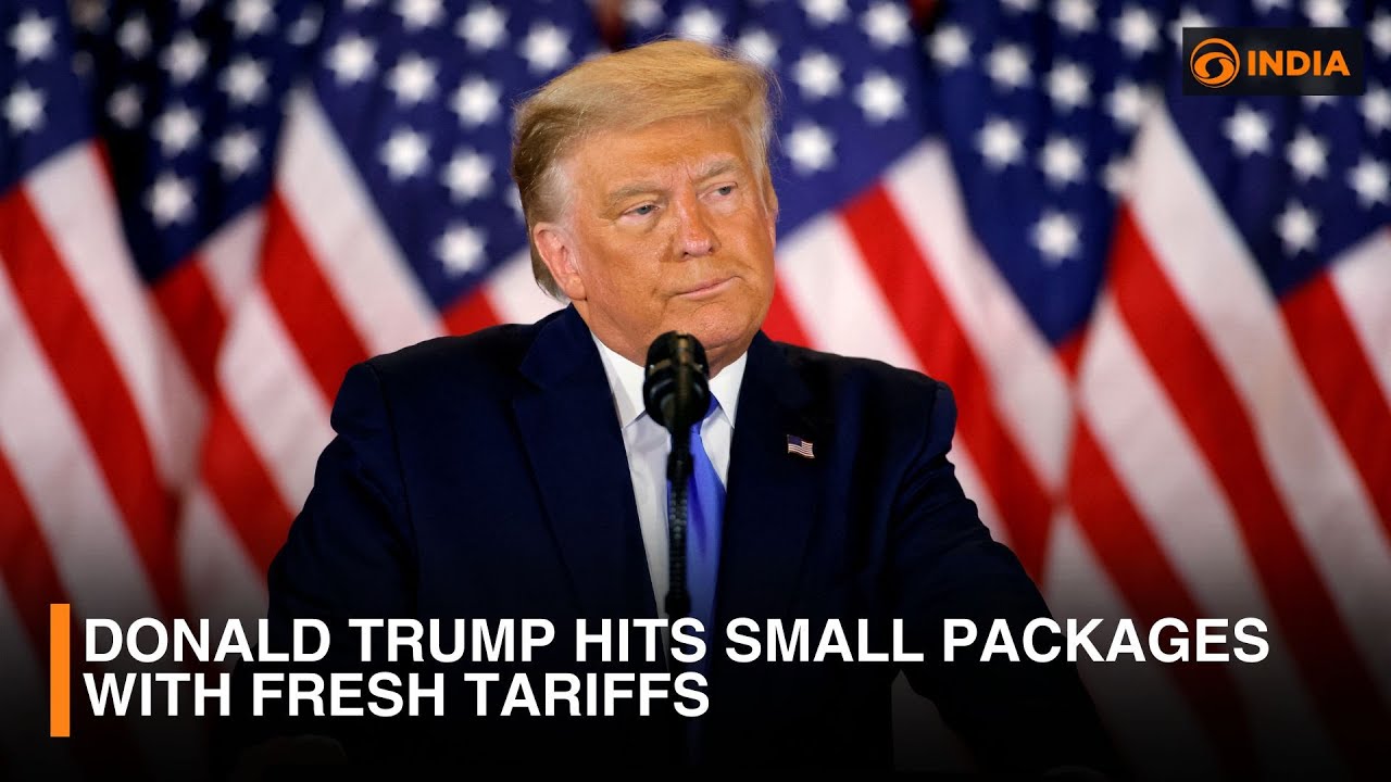 Donald Trump hits small packages with fresh tariffs - YouTube