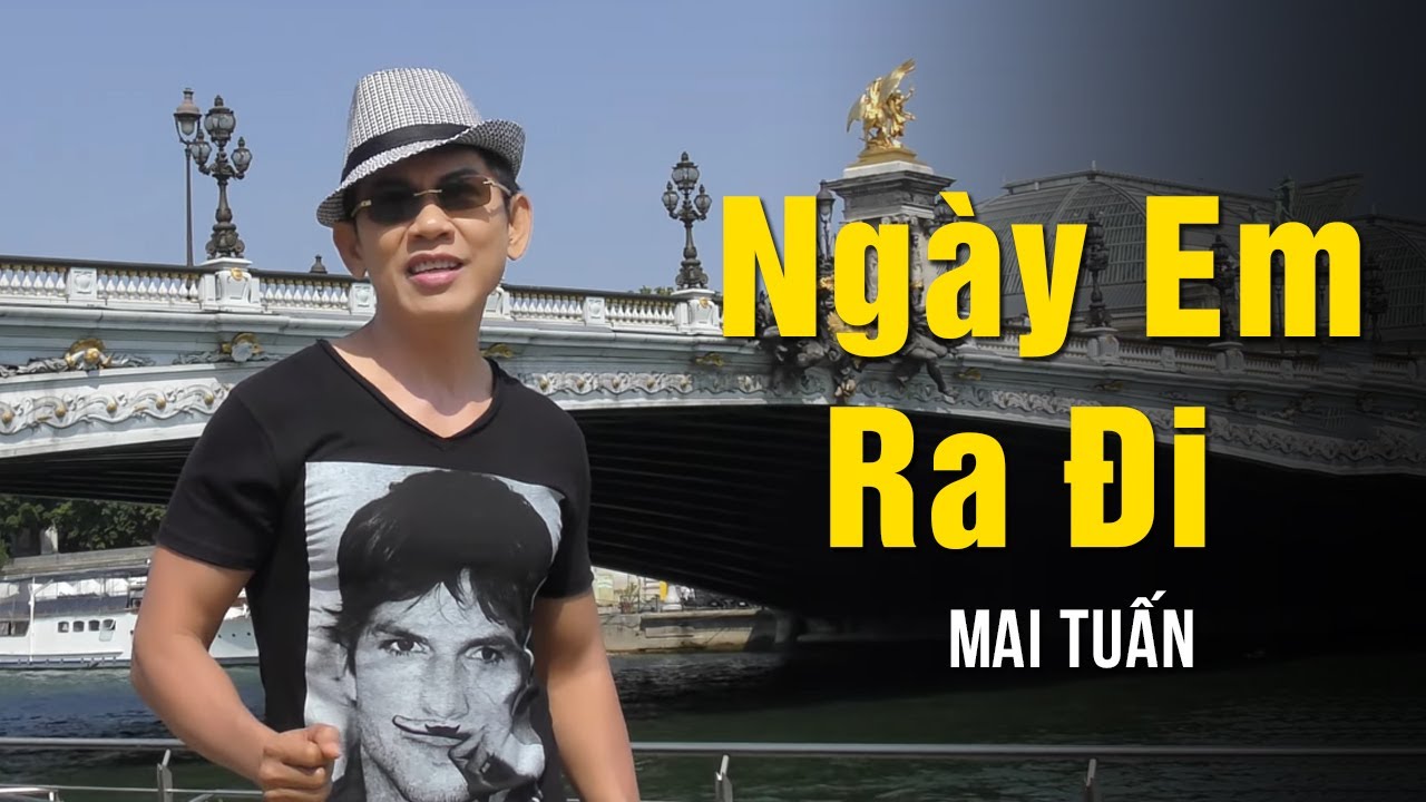 Ngày Em Ra Đi (Lam Phương) - Mai Tuấn (MV HD) Ngày em ra đi em chỉ mang ...