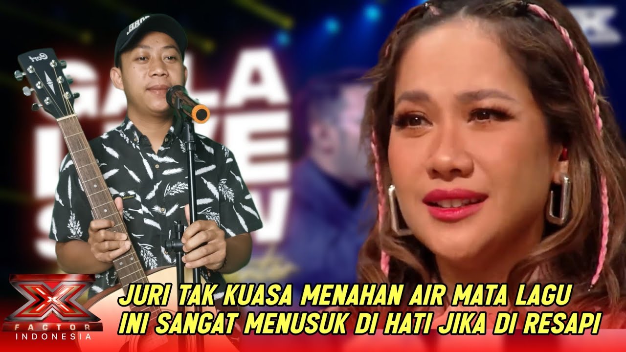 Juri Tak Kuasa Menahan Air Mata Lagu Nya Sangat Menusuk Ke Hati | X Factor Indonesia 2024 - YouTube