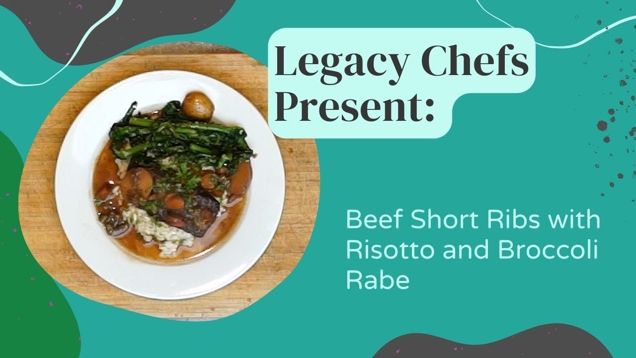 Legacy Chefs | Beef Short Ribs with Risotto and Broccoli Rabe - YouTube