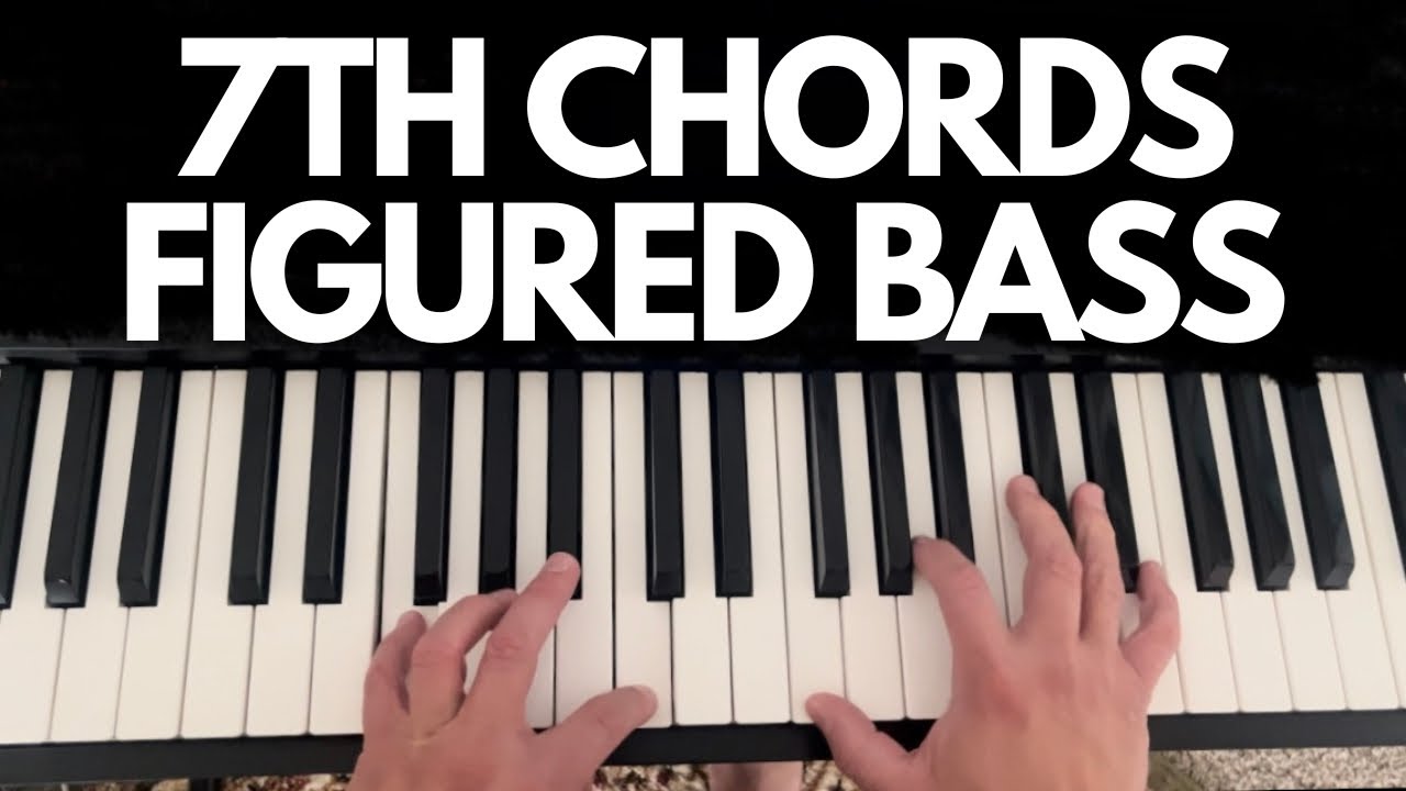 7th Chords Figured Bass Explained | Piano Lessons with Elvin! (Ep 34 ...