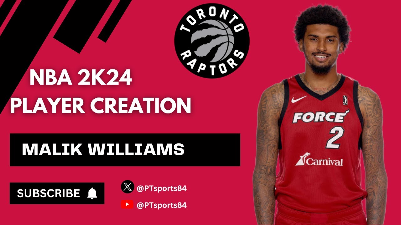 Malik Williams - #nba2k Player Creation - #torontoraptors - #nba2k24 ...