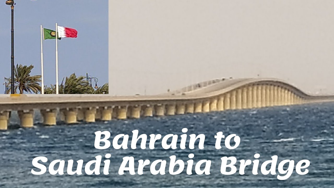 King Fahad Causeway Bahrain | Bahrain Saudi Bridge | Bahrain Video 23 ...