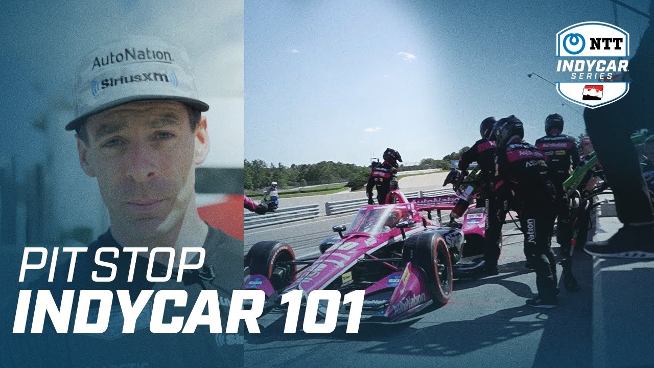 What happens during an NTT INDYCAR SERIES pit stop? | INDYCAR 101 ...