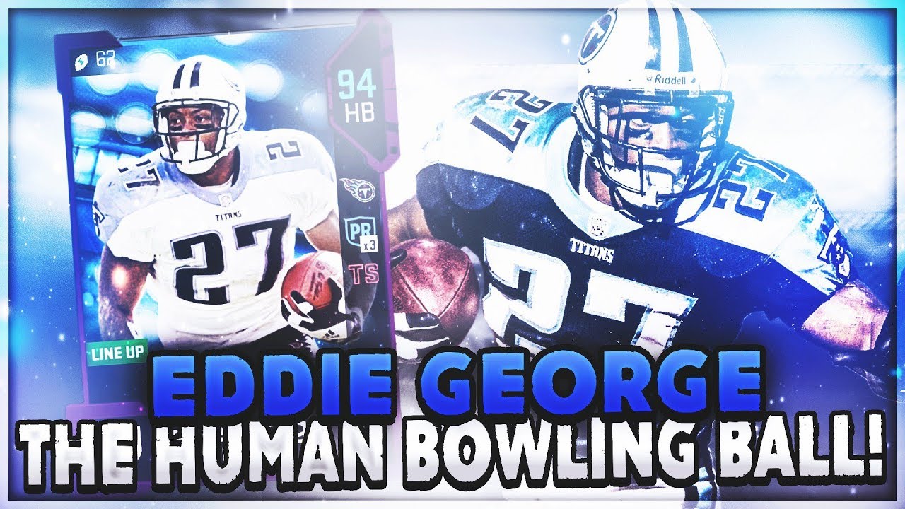 POWERED UP LEGEND EDDIE GEORGE GAMEPLAY! HUMAN BOWLING BALL! | MADDEN ...