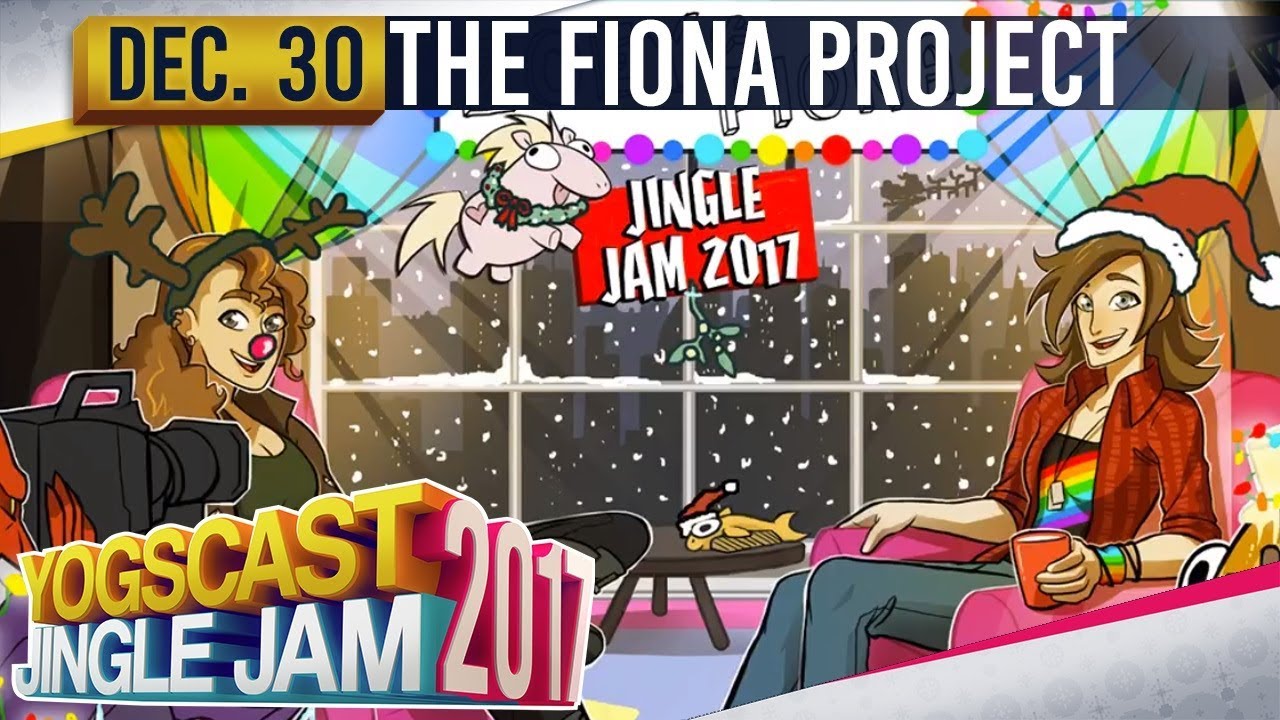 FiZone: The Fiona Project - YOGSCAST JINGLE JAM - 30th December 2017 ...