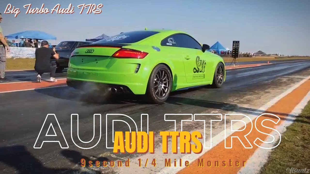 Big Turbo Audi TTRS - Low 9 Second 1/4 Mile Drag Race - YouTube