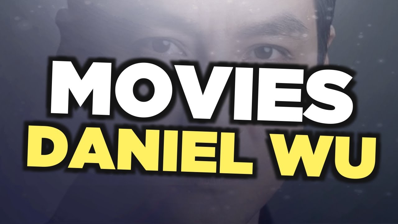 Best Daniel Wu movies - YouTube