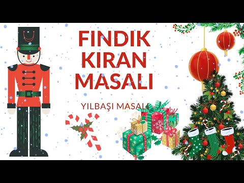 FINDIK KIRAN MASALI / YILBAŞI MASALLARI / Uyku Öncesi Masallar /Huzur Veren Masallar / Sesli Masal