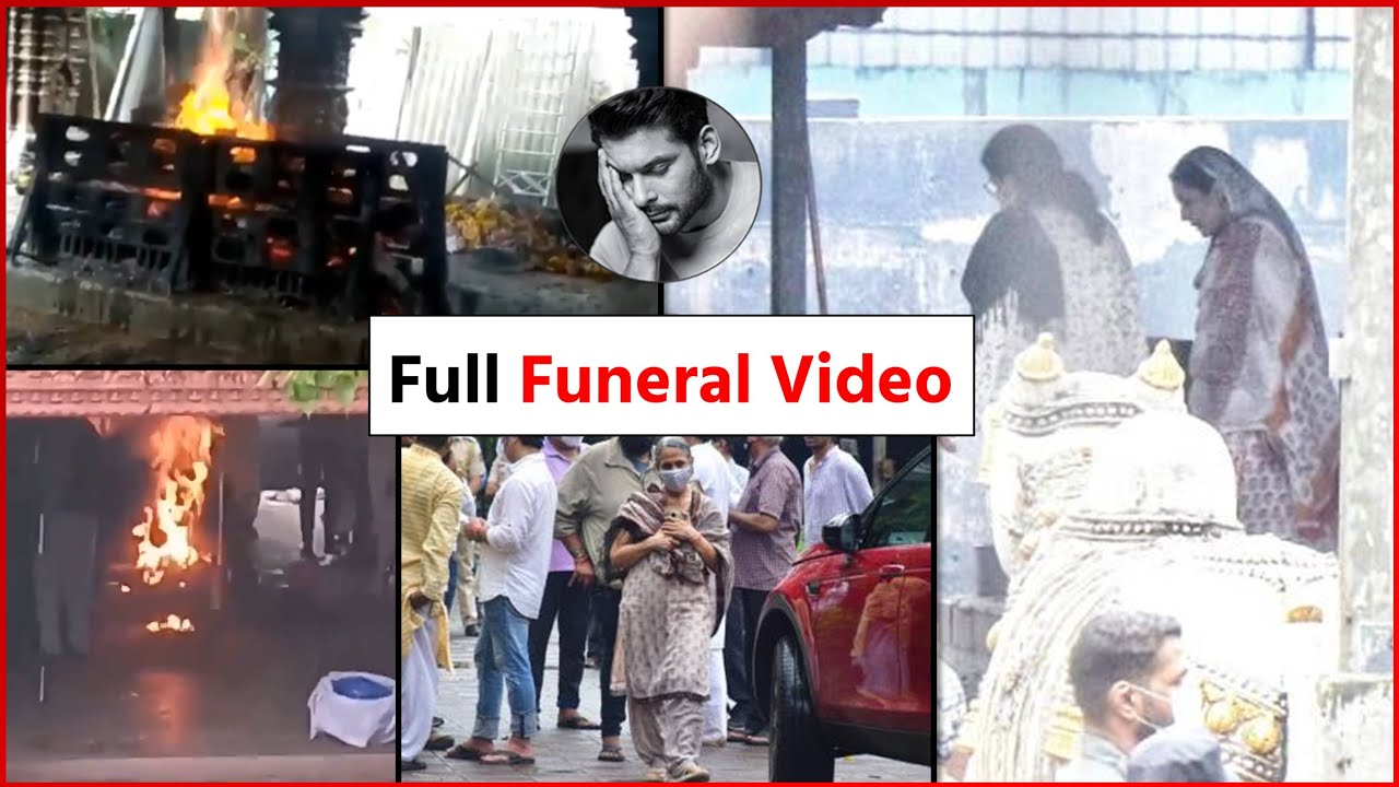 WATCH VIDEO: Siddharth Shukla's Funeral & Last Journey, Last Rites Full ...