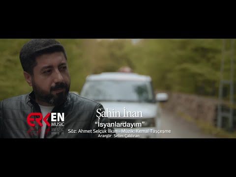 Şahin inan - İsyanlardayım
