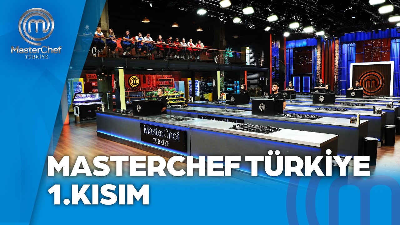 MasterChef Türkiye 1. Kısım | 22.09.2024 @masterchefturkiye - YouTube