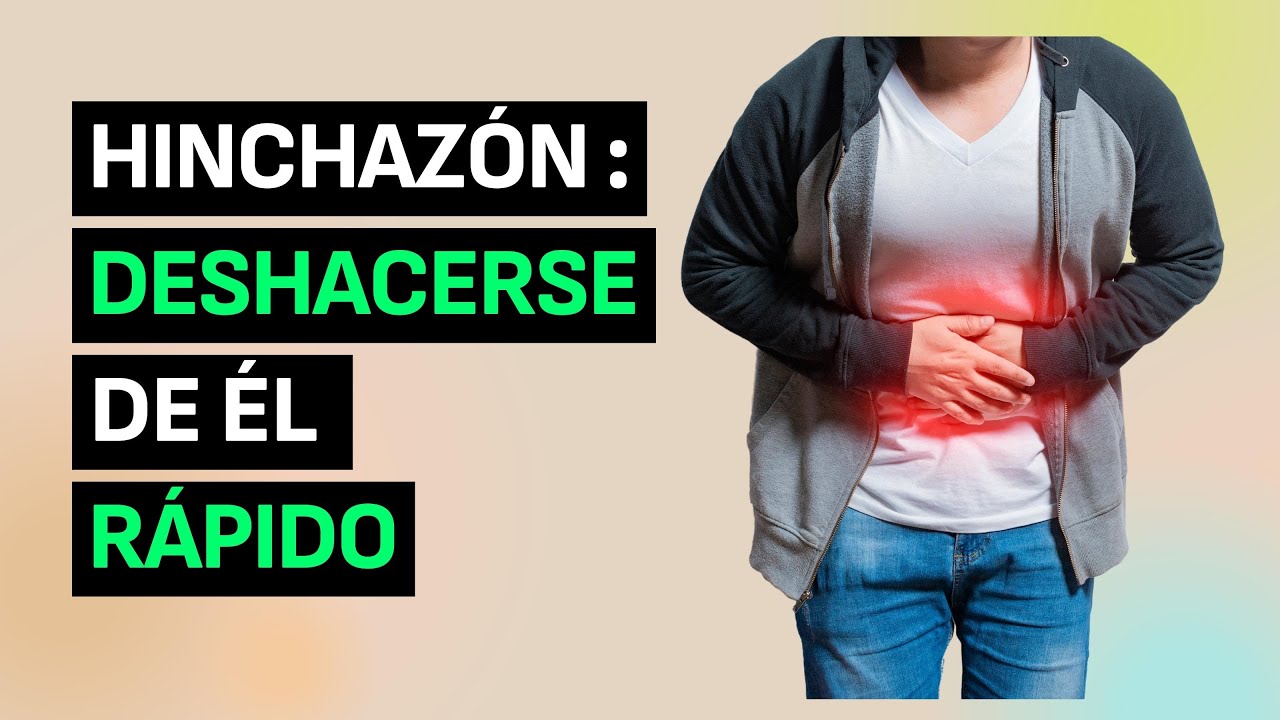 Cómo Deshacerse De La Hinchazón Rápido - YouTube