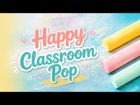Happy Classroom Pop | 2 Hours of Upbeat Instrumental Covers