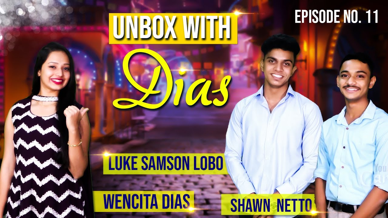 Unbox with Dias Eps. 11 | Wencita Dias & Luke Samson Lobo, Shawn ...