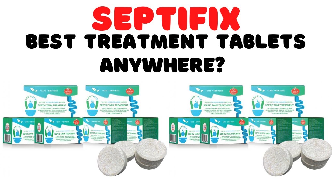 Septifix Review - Best Septic Treatment Tablets For Sale Anywhere ...