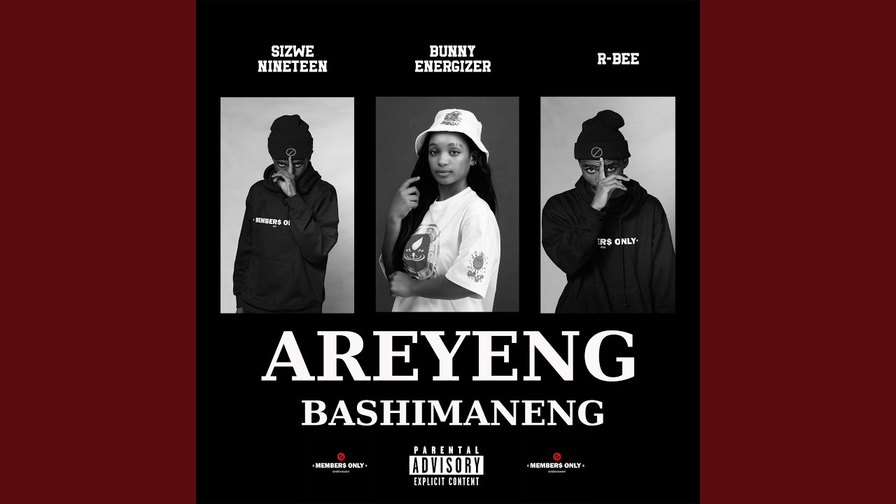 Areyeng Bashimaneng (feat. Bunny Energizer) - Sizwe Nineteen ...