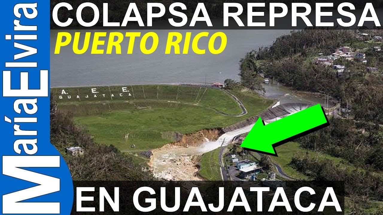 Colapsa represa en Guajataca - YouTube